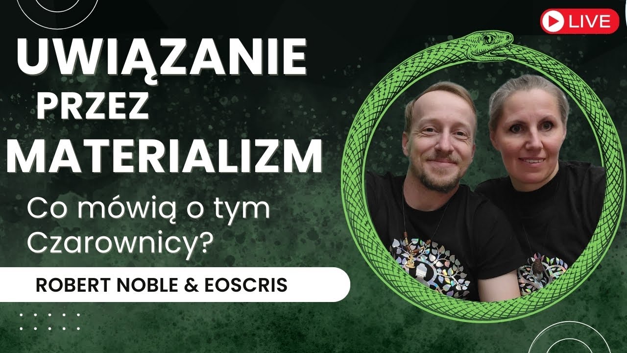 Uwiązanie Przez Materializm - Robert Noble & EosCris #wiedza #czarownicy #nagual - YouTube