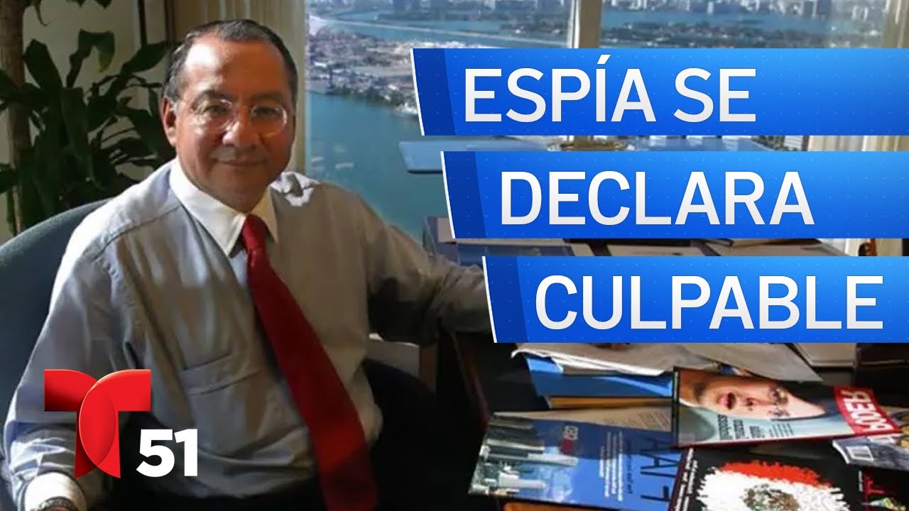 Víctor Manuel Rocha se declara culpable de espiar para Cuba durante ...