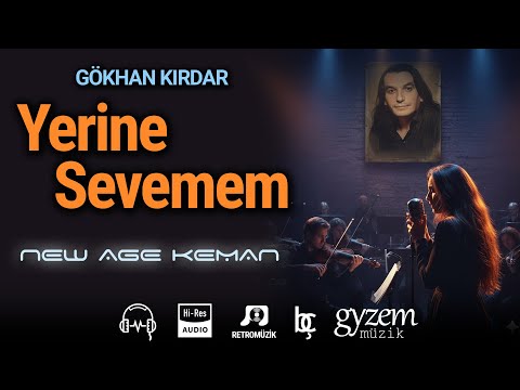 Yerine Sevemem🔥Gökhan Kırdar (New Age Keman)