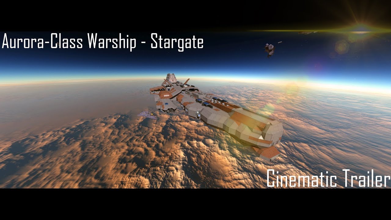 [Space Engineers] - Aurora-Class Warship - Stargate Cinematic Trailer ...