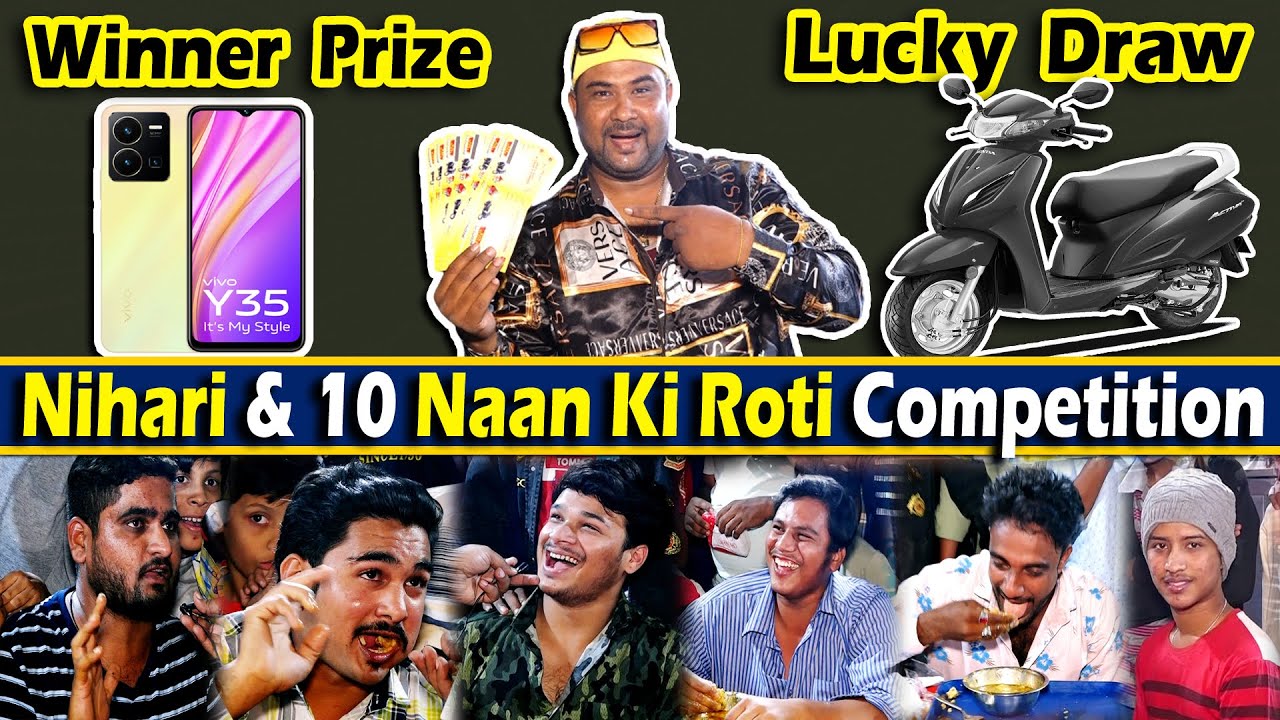 Nihari & 10 Naan Ki Roti Competition | Lucky Draw Bumper Offer Activa ...