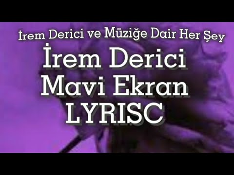 İrem Derici - Mavi Ekran (Lyrics/Sözleri)