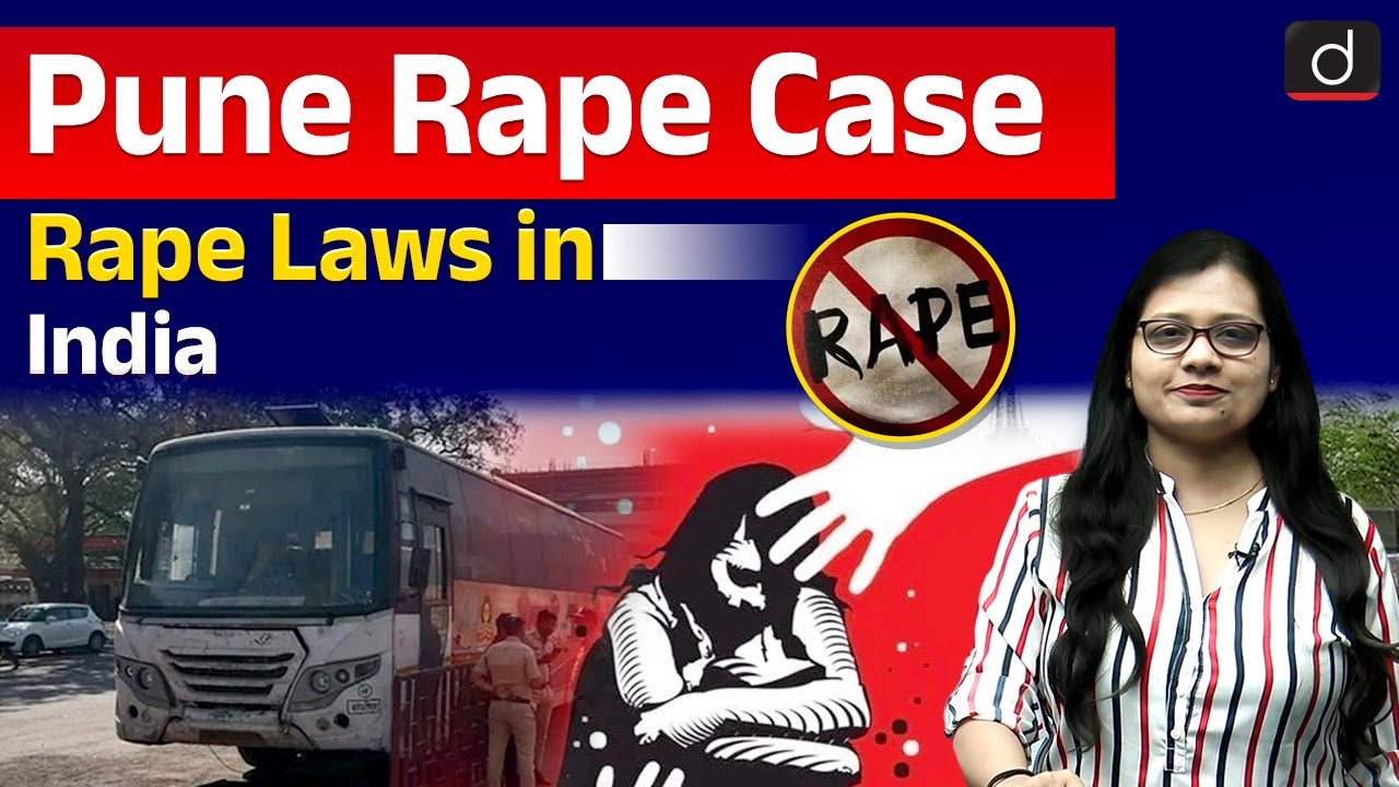 Pune Bus Rape Case | Rape Laws in India | Indepth | UPSC | Drishti IAS English - YouTube