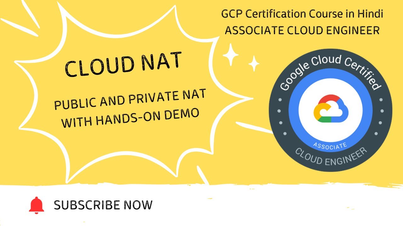 Google Cloud Certification (Hindi) | ACE | Cloud NAT | Public & Private NAT Explained with Demo ...