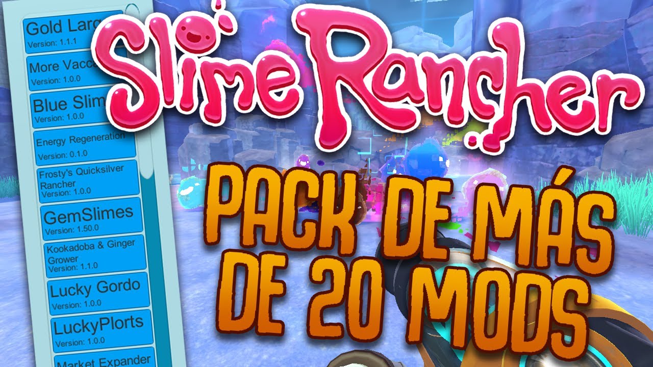 PACK DE MAS DE 20 MODS PARA SLIME RANCHER! - PACK QUE USO EN LA SERIE ...