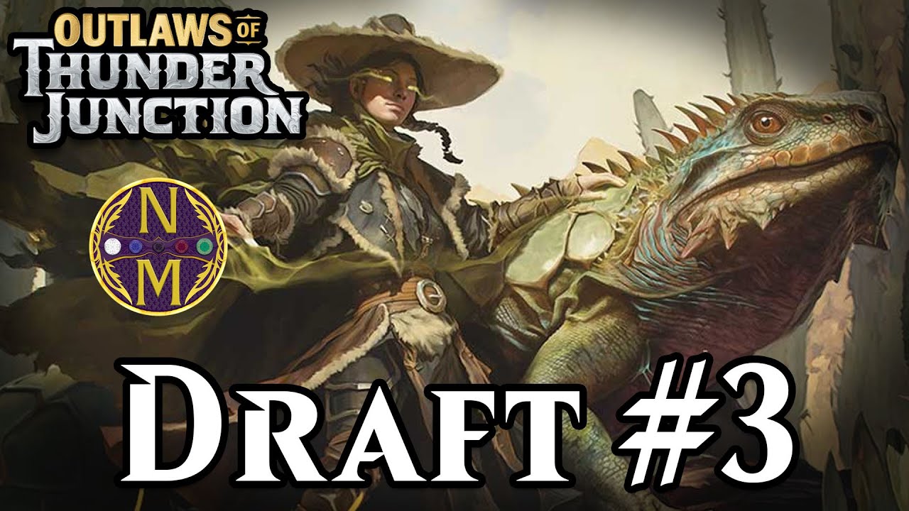 Outlaws of Thunder Junction Draft #3 | Let's Blaze a Trail to Victory ...