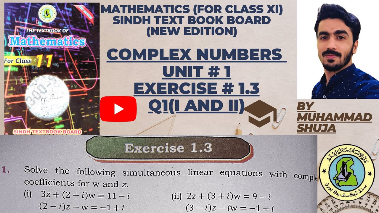 CLASS XI MATHEMATICS(NEW EDITION) SINDH TEXT BOARD | "COMPLEX NO Ex # 1 ...