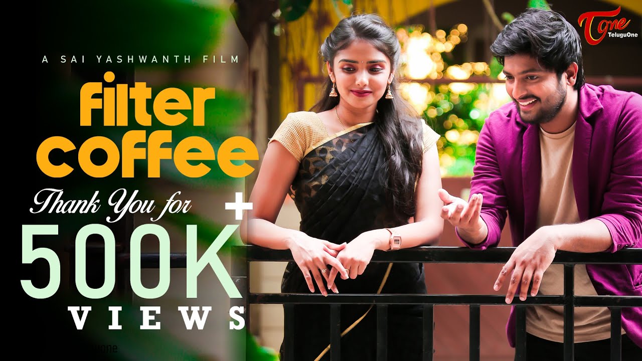 Filter Coffee | Telugu Independent Film 2022 | by Sai Yashwanth Galla | TeluguOne - YouTube