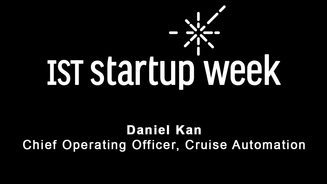 IST Startup Week 2016 - Daniel Kan, Co-Founder and Chief Operating ...