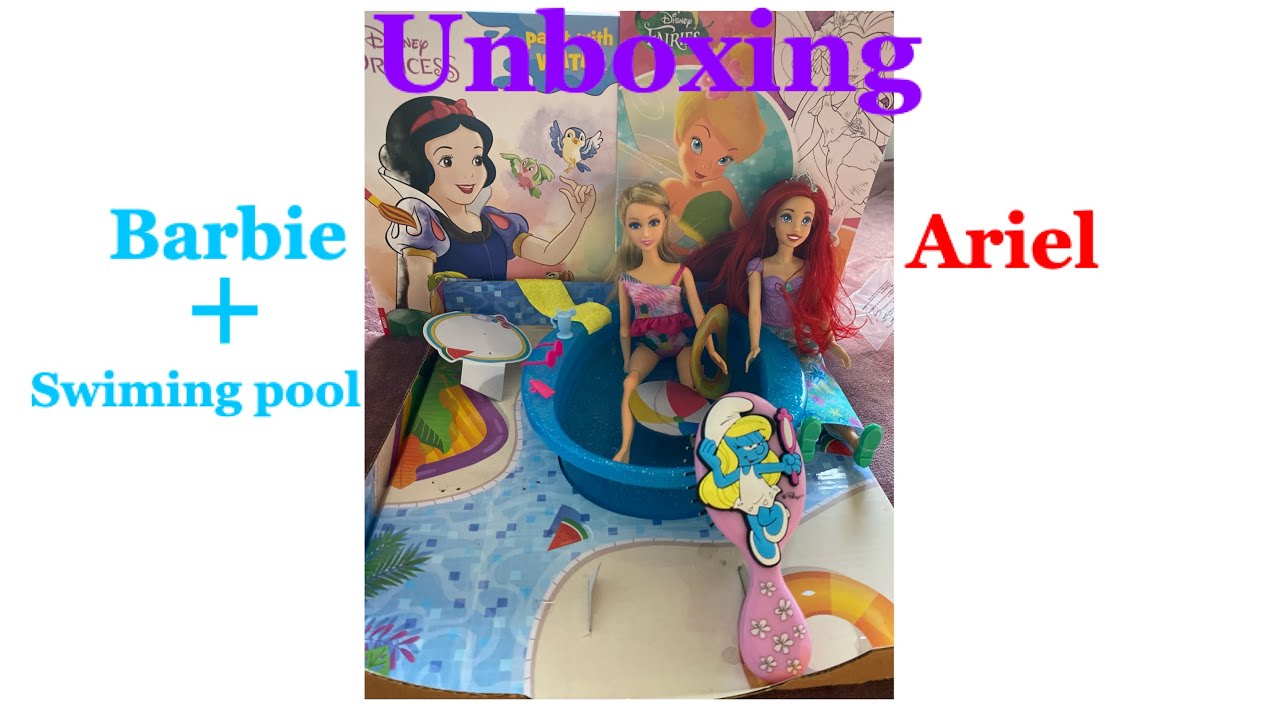 Satisfying with Unboxing of Barbie & Disney Princess Ariel + Pool ...