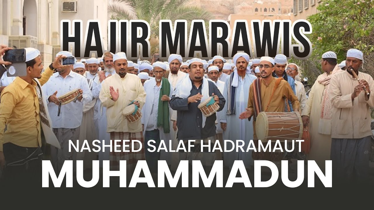MUHAMMADUN | HAJIR MARAWIS | QASIDAH NASHED SALAF HADRAMAUT - YouTube Music