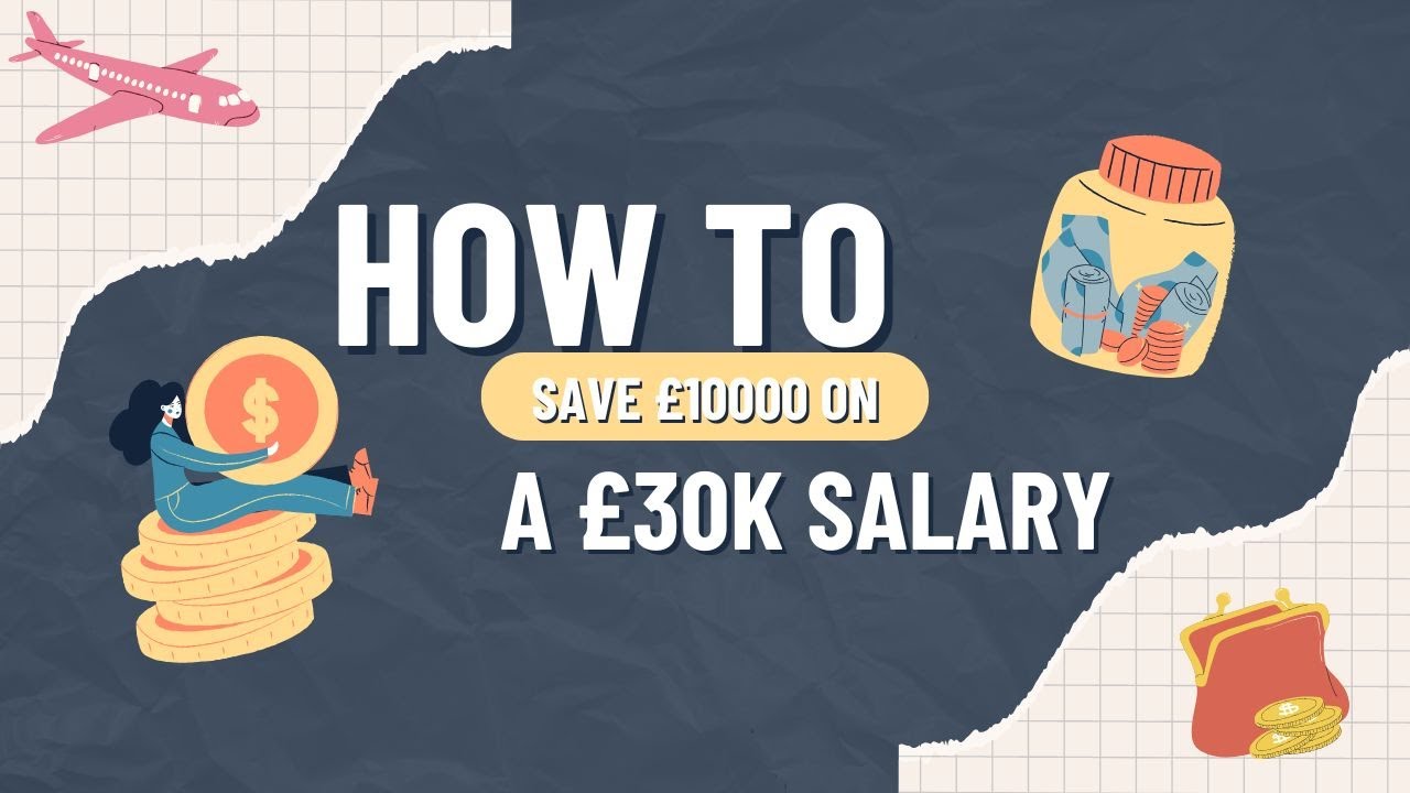 How I Saved £10,000 on a £30K Salary (UK Budgeting Tips) - YouTube