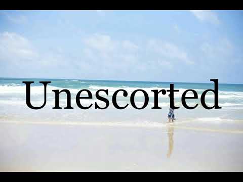 How To Pronounce Unescorted🌈🌈🌈🌈🌈🌈Pronunciation Of Unescorted - YouTube