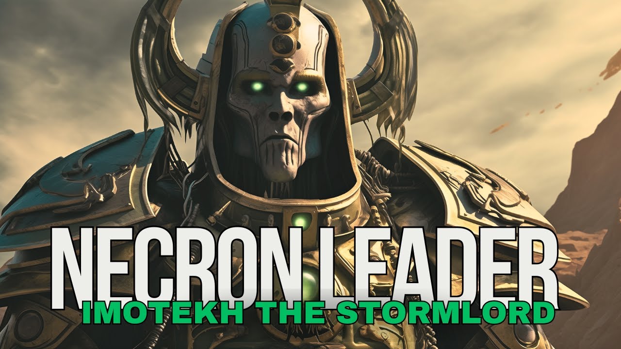 Imotekh the Stormlord: The Ultimate Guide to the Most Powerful and ...