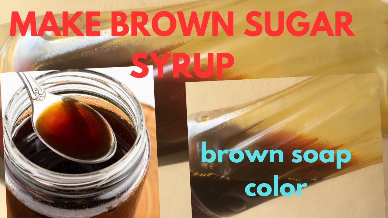 How to make brown sugar syrup for laundry bar soap | brown soap color ...