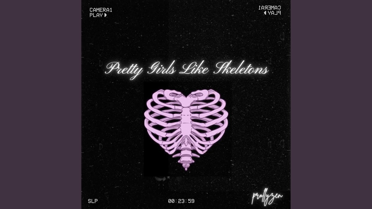 Pretty Girls Like Skeletons - YouTube