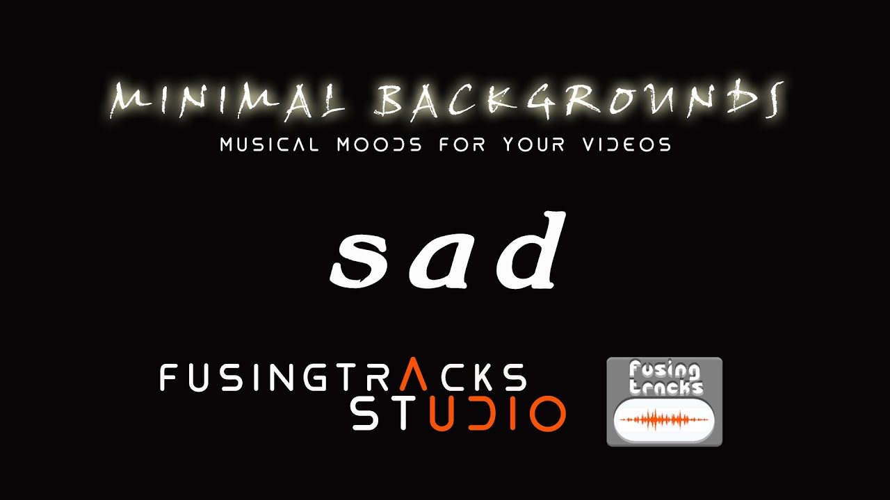 MUSIC Minimal Backgrounds - Mood: SAD - Royalty-free license. FREE with ...