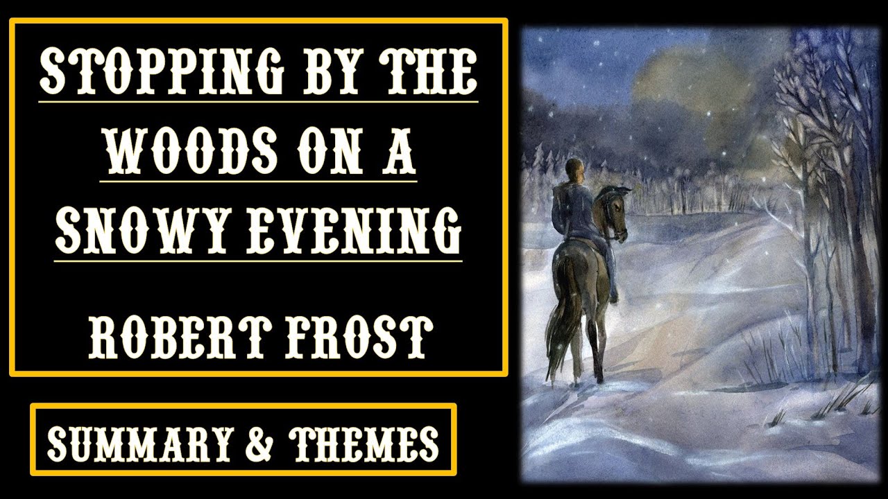 Stopping by the Woods on a Snowy Evening: Robert Frost Line-by-Line ...