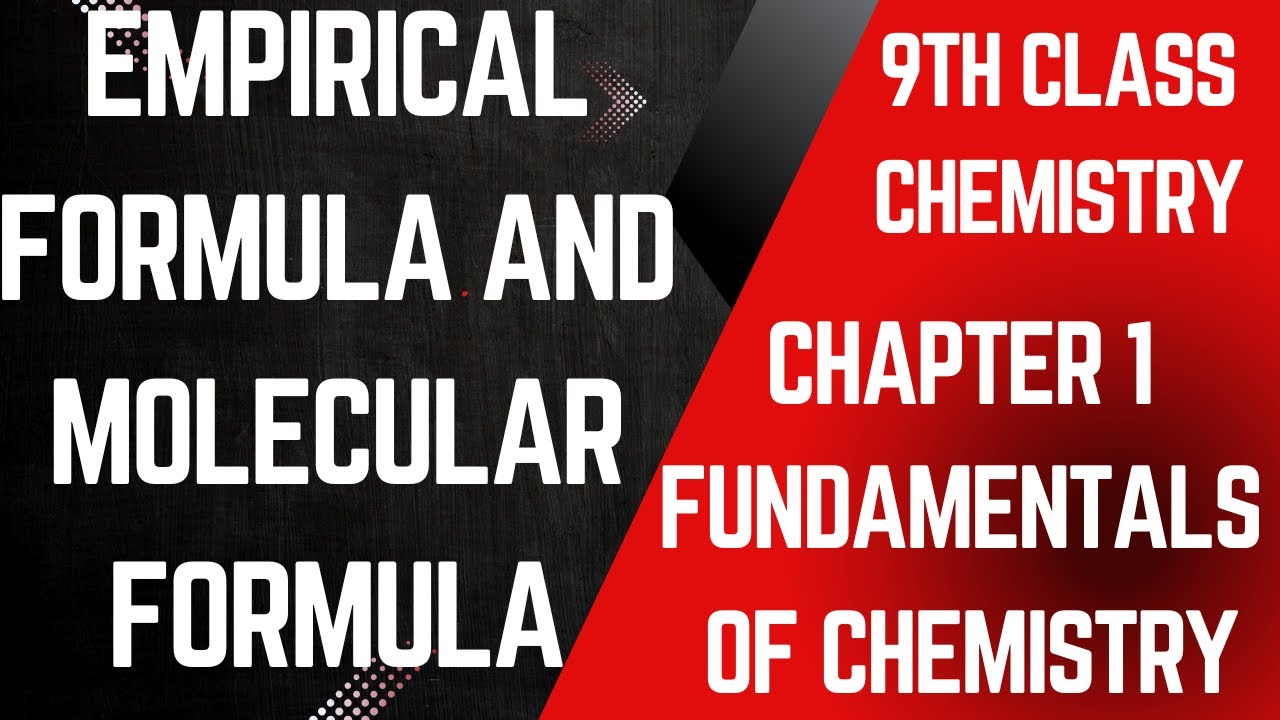 EMPIRICAL FORMULA AND MOLECULAR FORMULA || 9TH CLASS CHEMISTRY ...