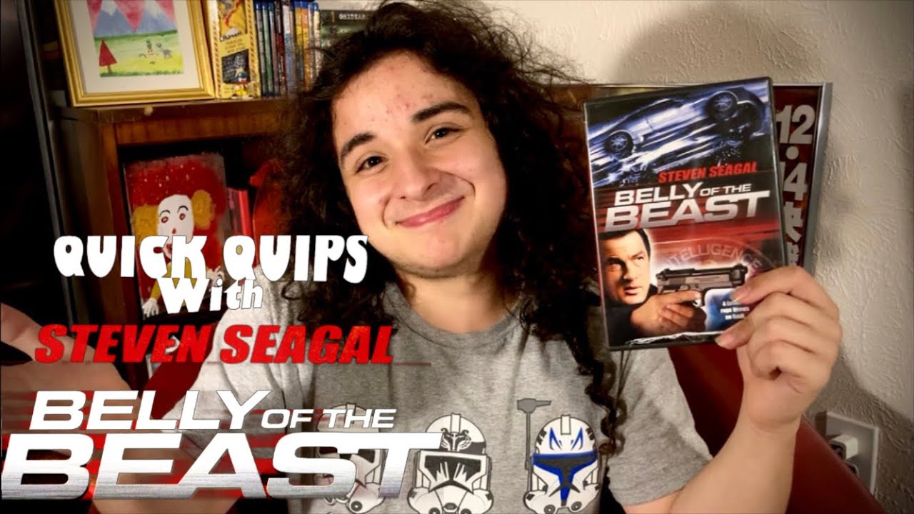 Quick Quips Episode 17 with Steven Seagal Belly of the Beast Review - YouTube