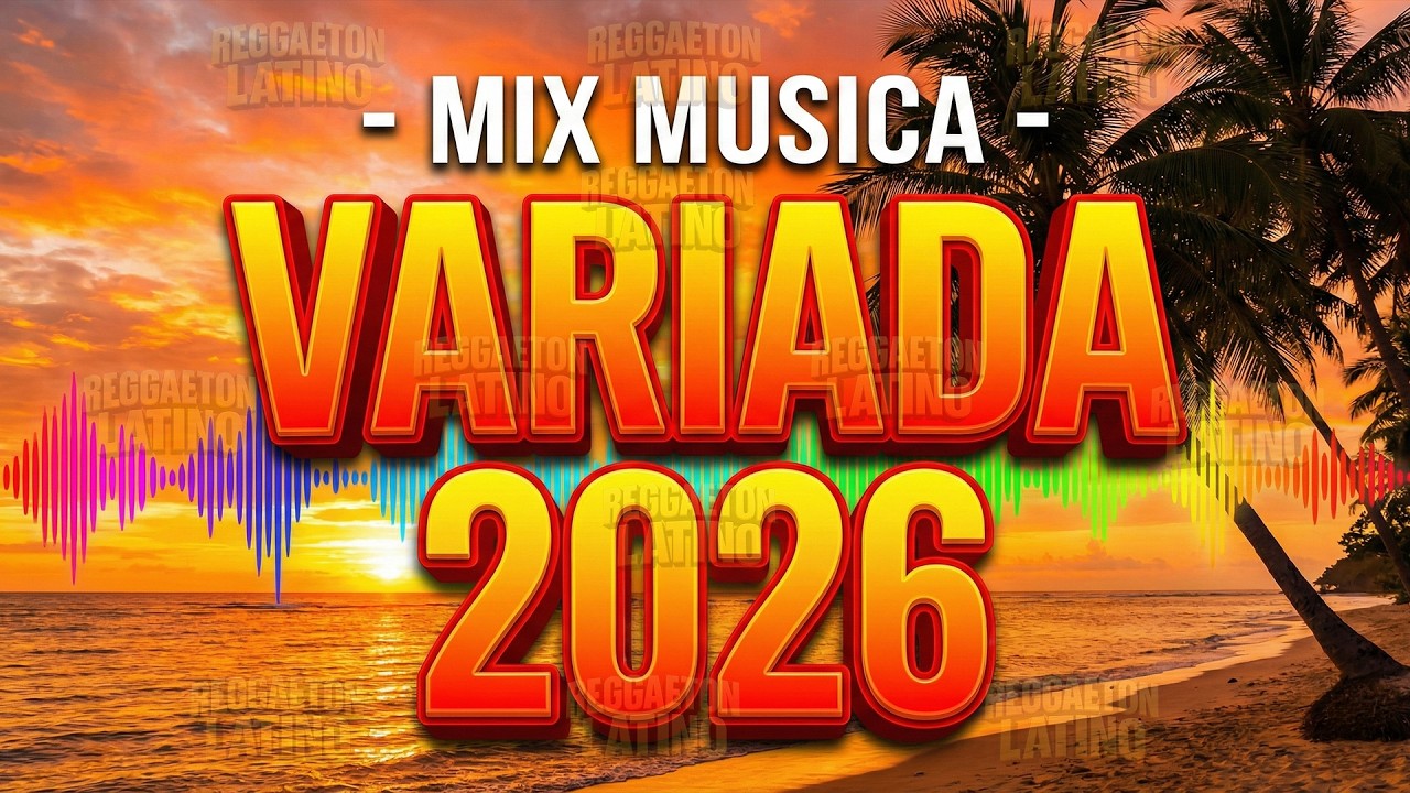 Musica De Moda 2026 Variado ☀️ Mejores Canciones Variadas 2026 | Exitos ...