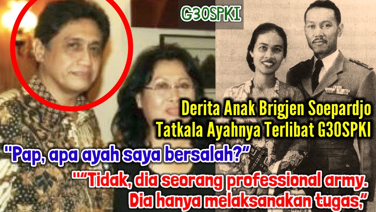 PENDERITAAN HIDUP SANG PUTRA BRIGJEN SOEPARDJO SELEPAS MELETUS ...