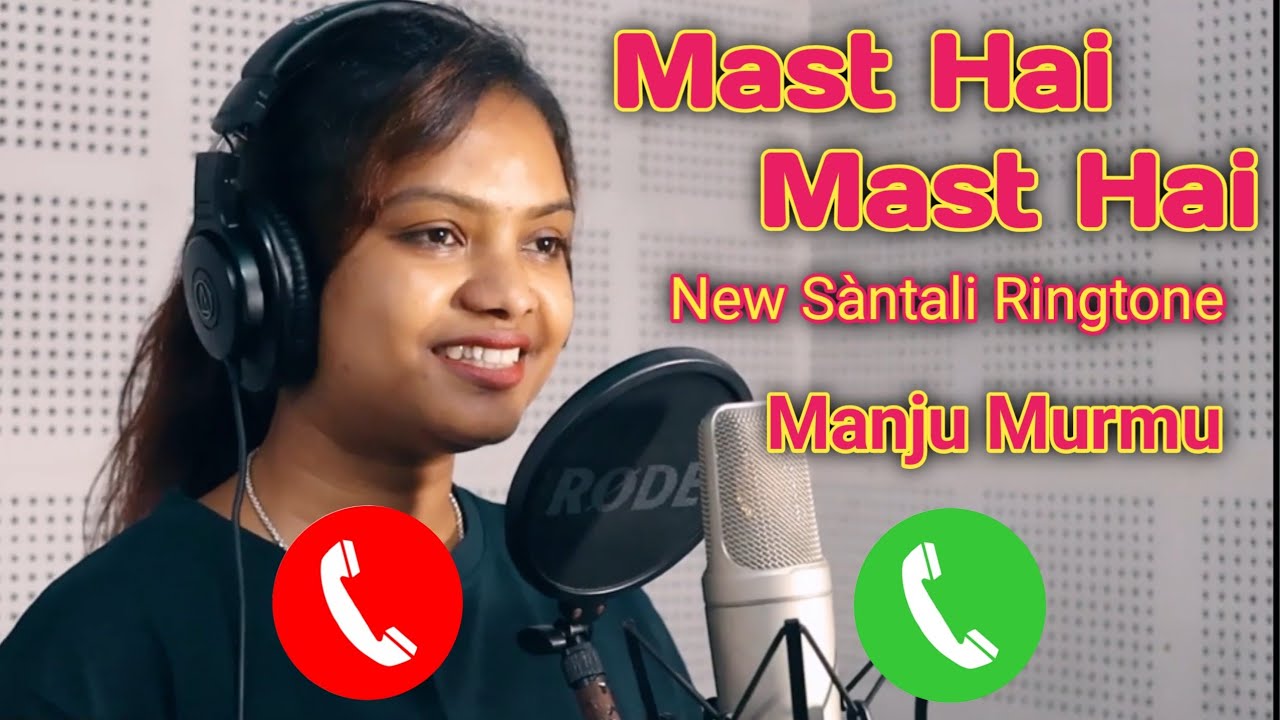 Mast Hai Mast Hai //New Santali Ringtone//Manju Murmu//Sàntali Tone// - YouTube