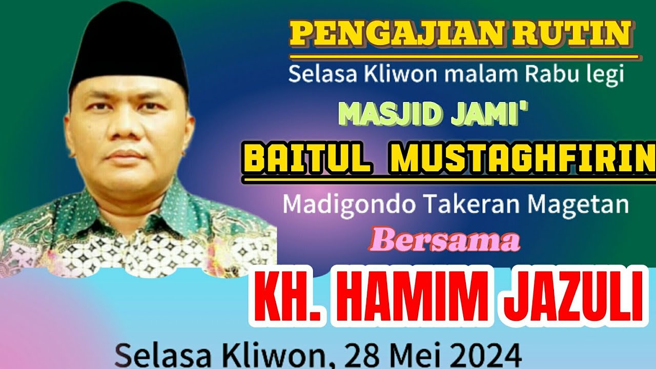 NGAJI BARENG KH.HAMIM JAZULI DI MASJID BAITUL MUSTAGHFIRIN MADIGONDO - YouTube