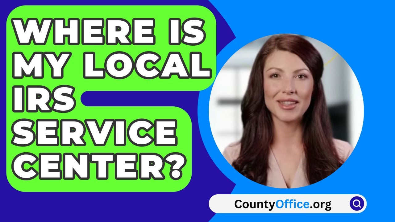Where Is My Local IRS Service Center? - CountyOffice.org - YouTube