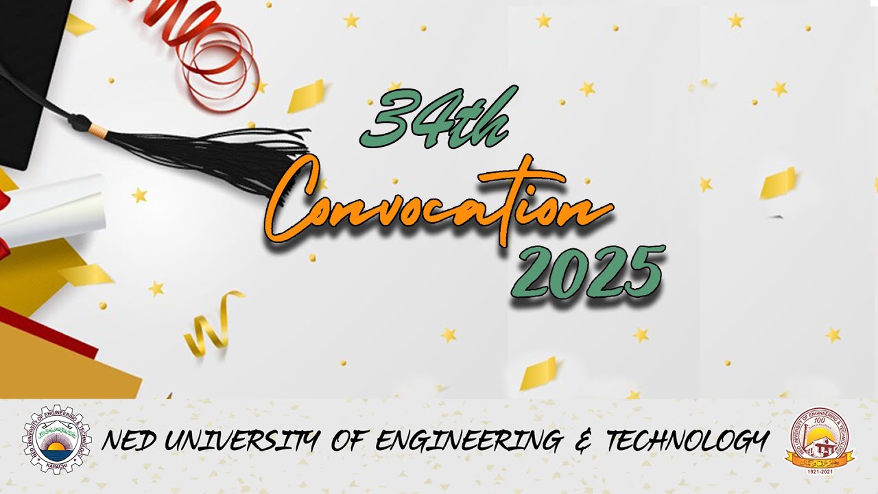 34th Convocation of the NED University of Engineering and Technology ...