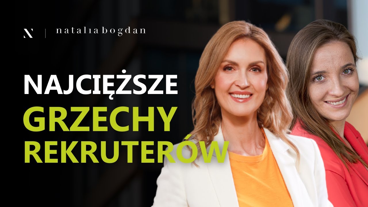 Jak zwiększyć skuteczność Twoich rekrutacji? I Natalia Bogdan - YouTube