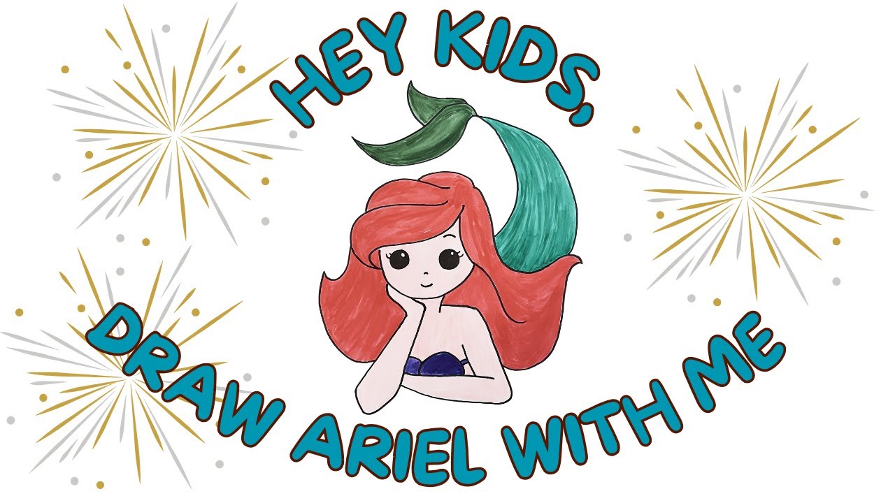 Hey Kids, Draw Ariel /Little Mermaid /Disney Princess, With Me | Easy ...