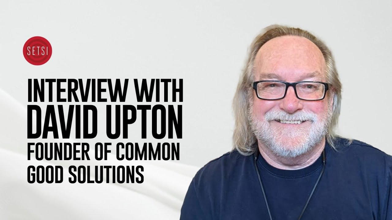 INTERVIEW WITH DAVID UPTON FOUNDER OF COMMON GOOD SOLUTIONS - YouTube