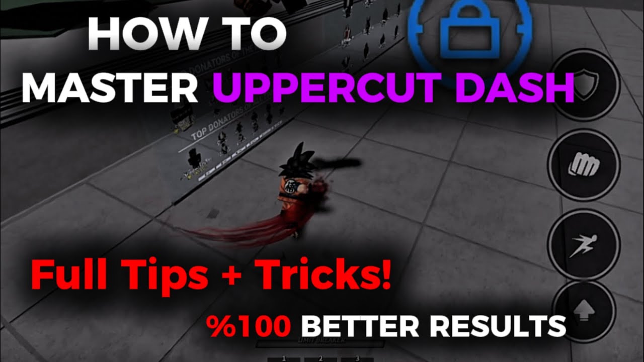 How To Master Uppercut Dash (Full Tips + Tricks!) || The Strongest ...