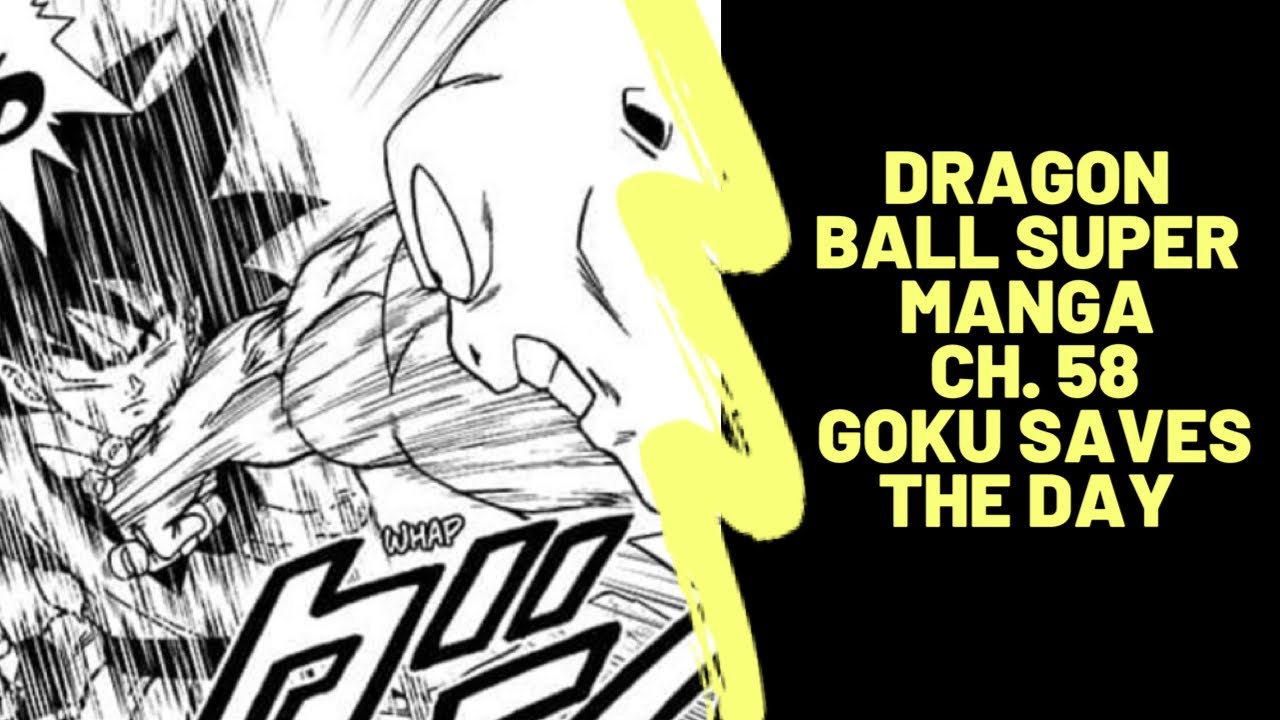 Goku Saves The Day! Dragon Ball Super Manga Chapter 58 Review - YouTube