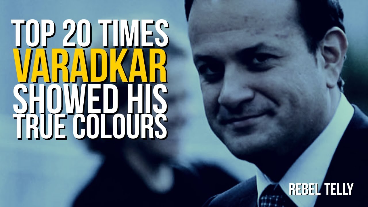 Top 20 Times Varadkar Shows His True Face - YouTube