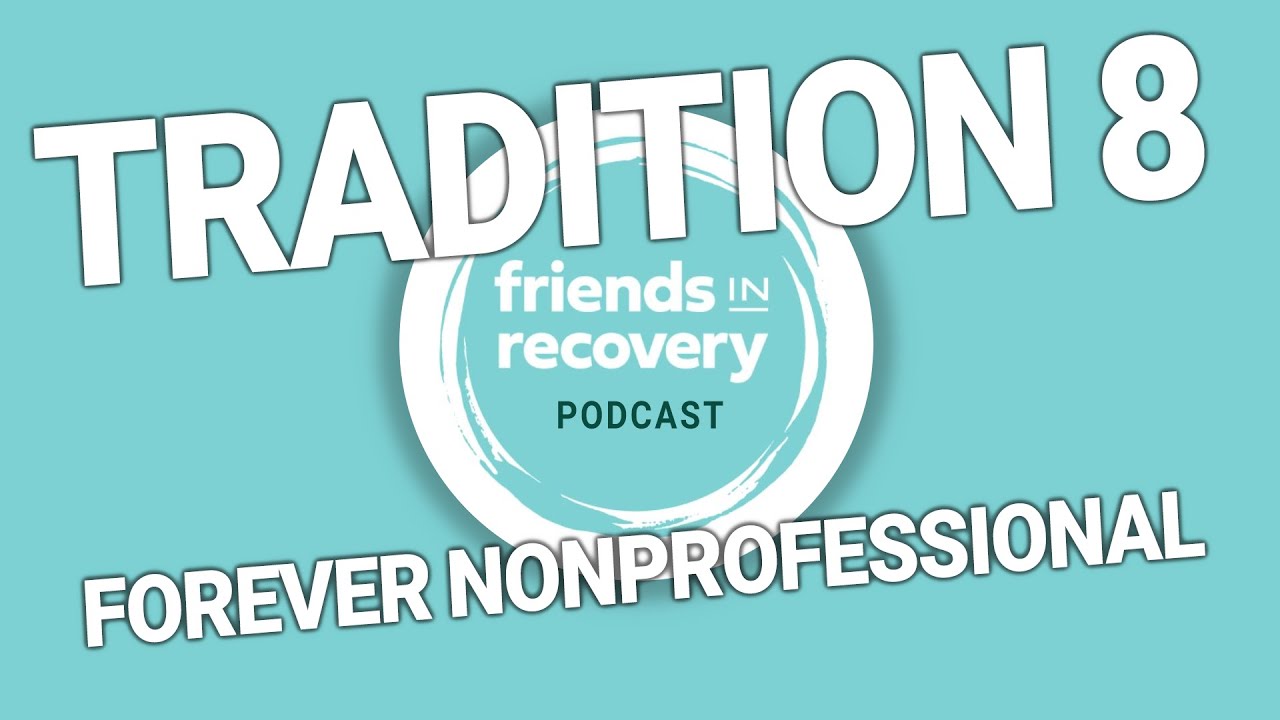 AA Tradition 8 - Forever Nonprofessional - YouTube