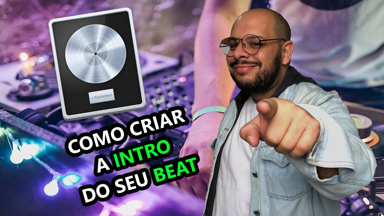 Como criar uma INTRO para o seu Beat (Logic PRO) - Projeto BeatPro100 ...