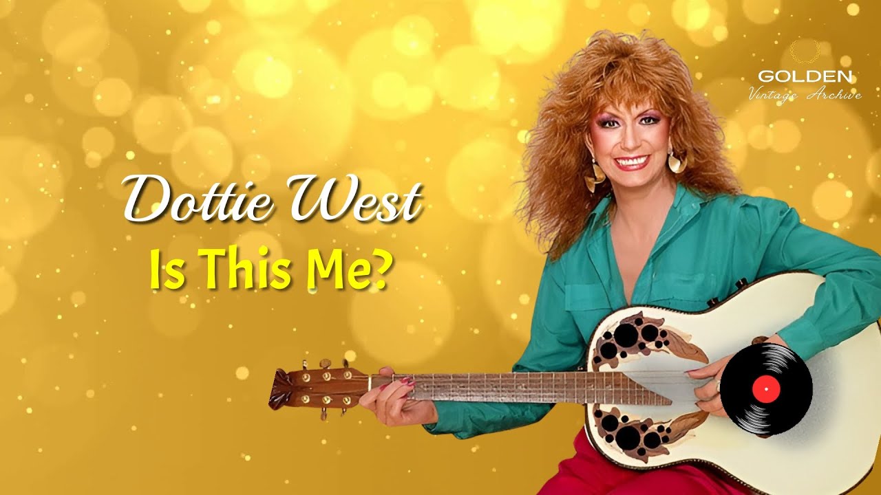 Dottie West - Is This Me? (with Lyrics) - YouTube