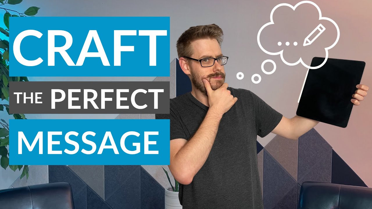 How to Craft the Perfect Message (And Connect with Your Audience) - YouTube