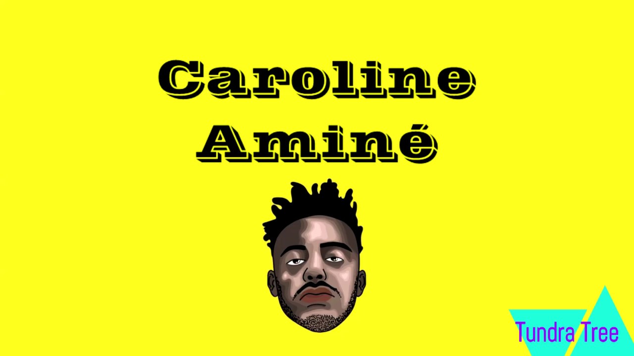Caroline - Aminé (HQ w/ Lyrics) - YouTube