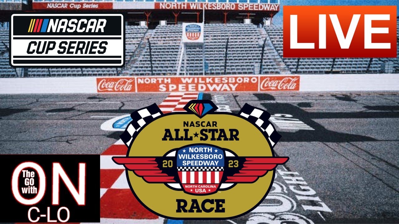 🔴2023 NASCAR ALL STAR RACE | NORTH WILKESBORO SPEEDWAY | LIVE NASCAR ...