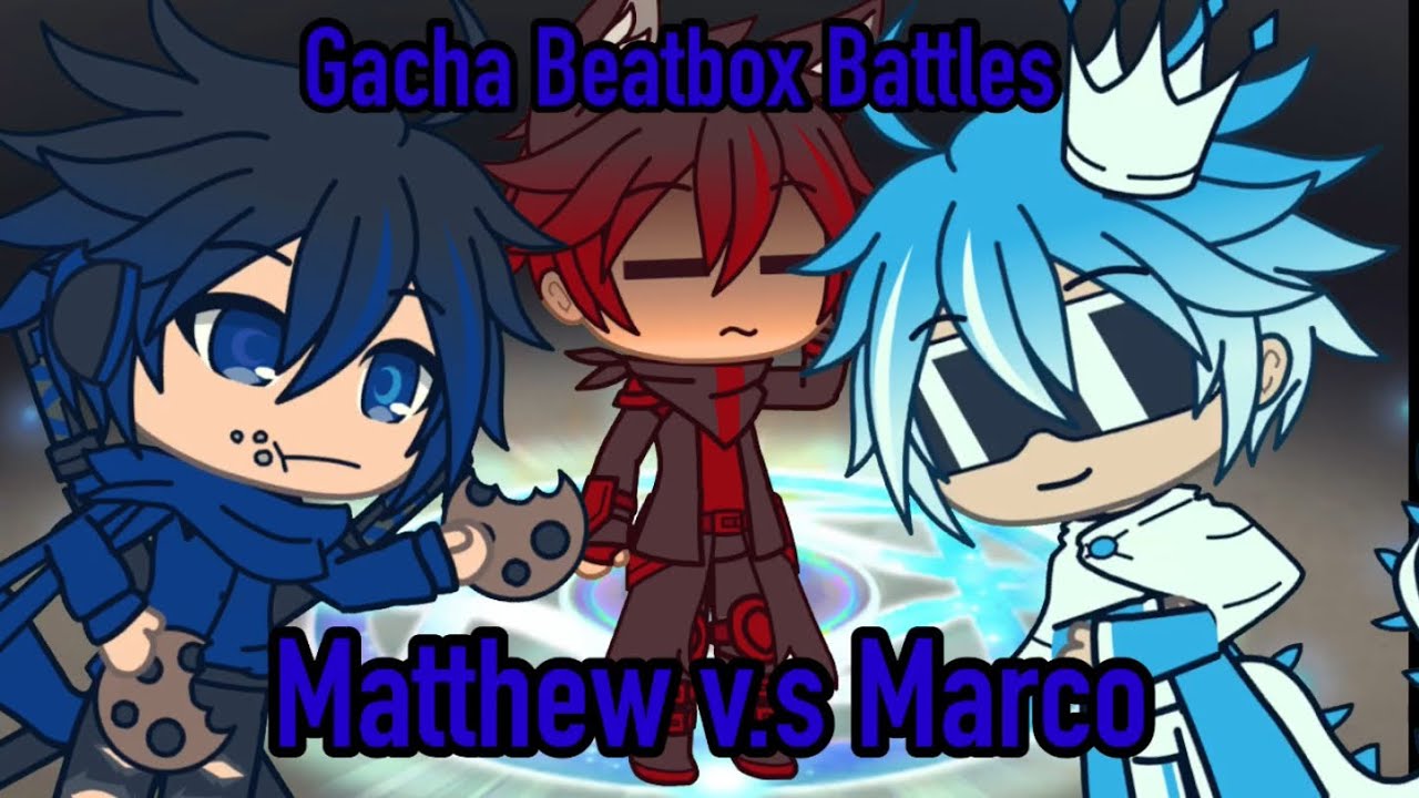 (CRINGE) Gacha Beatbox Battles - Matthew vs Marco (Gacha Life) | same ...