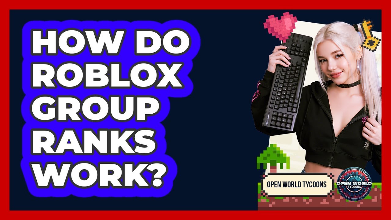 How Do Roblox Group Ranks Work? - Open World Tycoons - YouTube