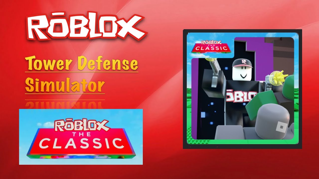 Roblox The Classic - Tower Defense Simulator - YouTube