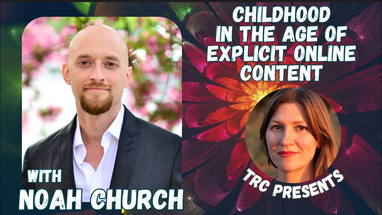 Childhood in the Age of Explicit Online Content, with Noah Church - YouTube