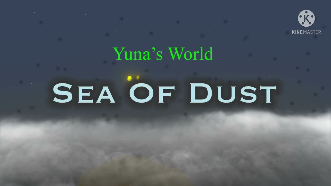 Yuna’s World | Sea of Dust | (fanmade moosic) - YouTube