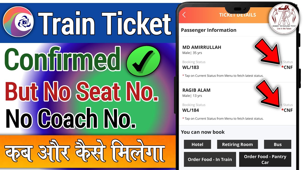 Train Ticket Current Status Confirm (CNF) But No Seat No Coach are ...