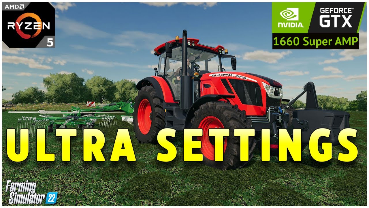 Farming Simulator 22 : Max Settings Benchmark l GTX 1660 Super AMP l ...