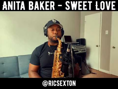 Sweet Love - Anita Baker (Sax Cover by Ric Sexton) - YouTube